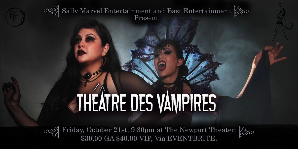 Théâtre des Vampires: Vampire-Themed Evening of Burlesque, Drag ...