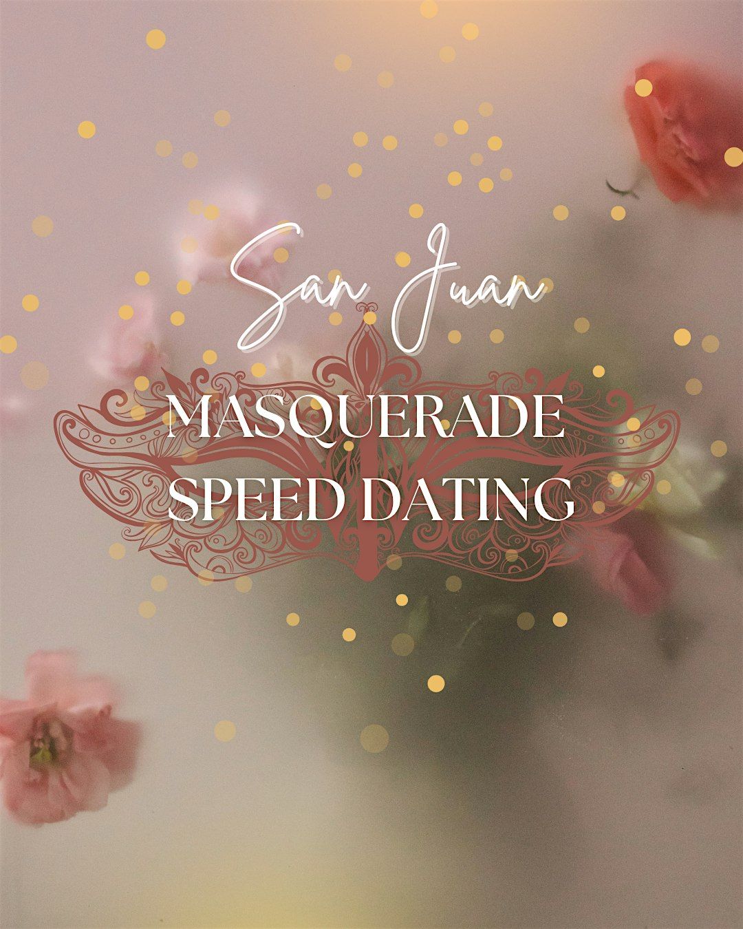 Masquerade Speed Dating San Juan | Ages 25-38 | Real Connections-No ...
