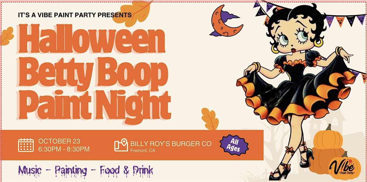 Halloween Betty Boop Paint Night | Billy Roy’s Burger Co, Fremont, CA ...