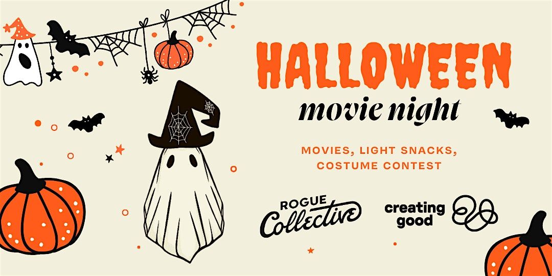 Rogue Collective X Creating Good Presents : Halloween Movie Night at ...