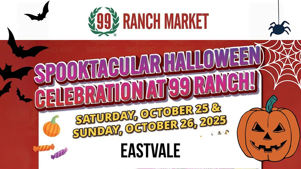 Spooktacular Halloween Celebration at 99 Ranch Market! - Eastvale at ...