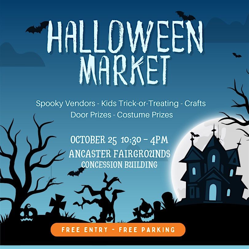 Halloween Market - Ancaster Fair Grounds - Free to Enter at Ancaster ...