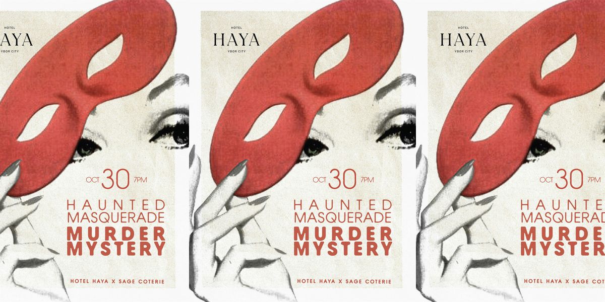 Haunted Masquerade M**der Mystery at Hotel Haya X Sage Coterie at Hotel Haya, Tampa on 30th ...